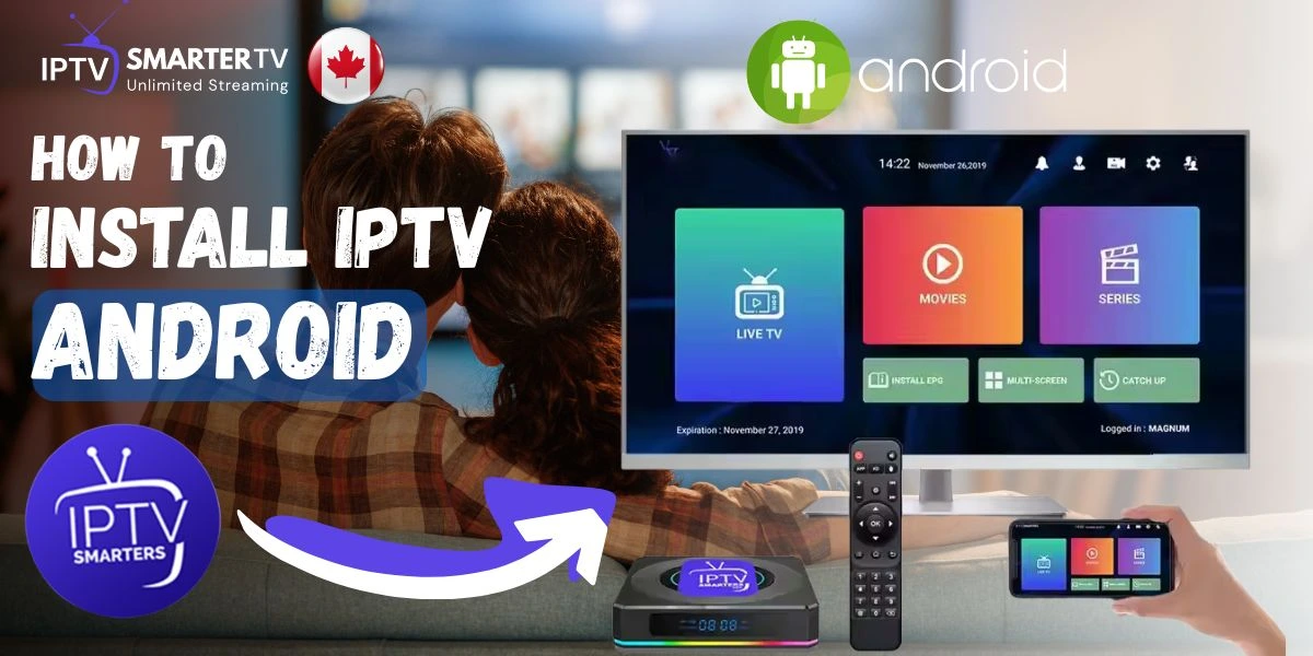 Install IPTV On Android: IPTV Smarters Setup Guide 2025